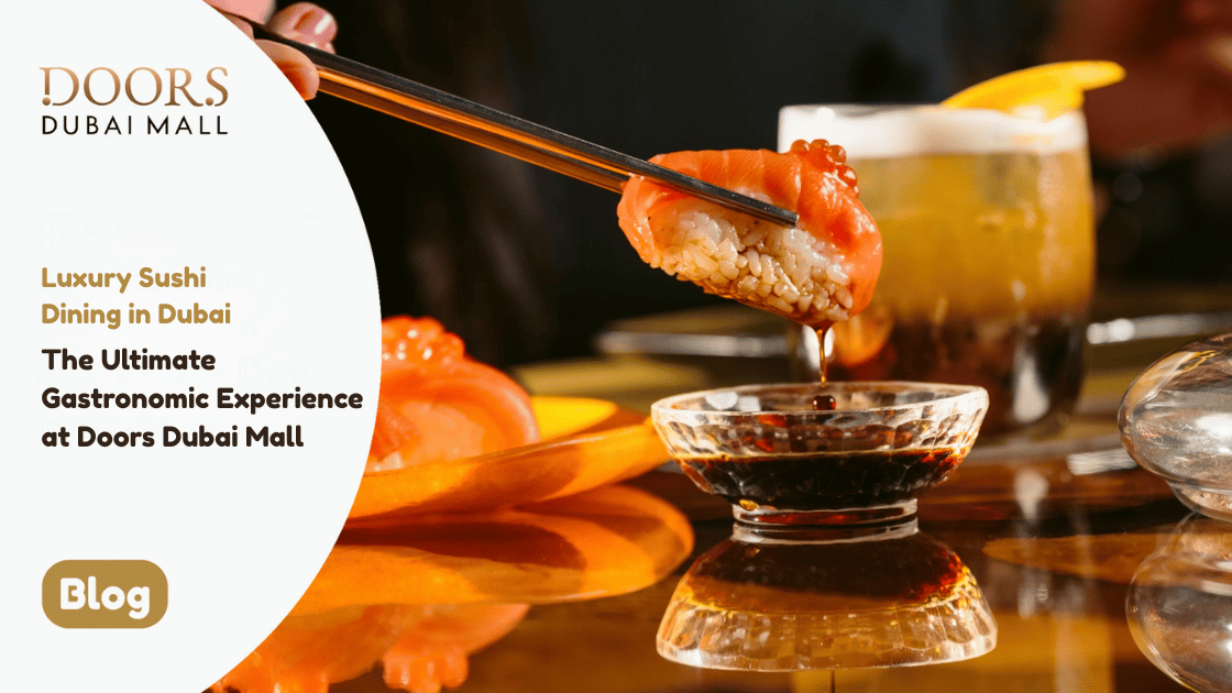 Best Sushi Dining Place in Dubai - Doors Dubai Mall